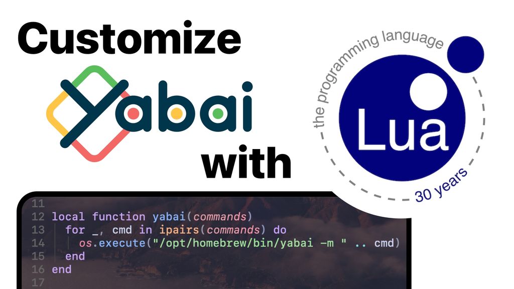 Customize Yabai with Lua | Josh Medeski