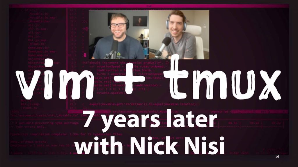 vim + tmux with Nick Nisi | Josh Medeski